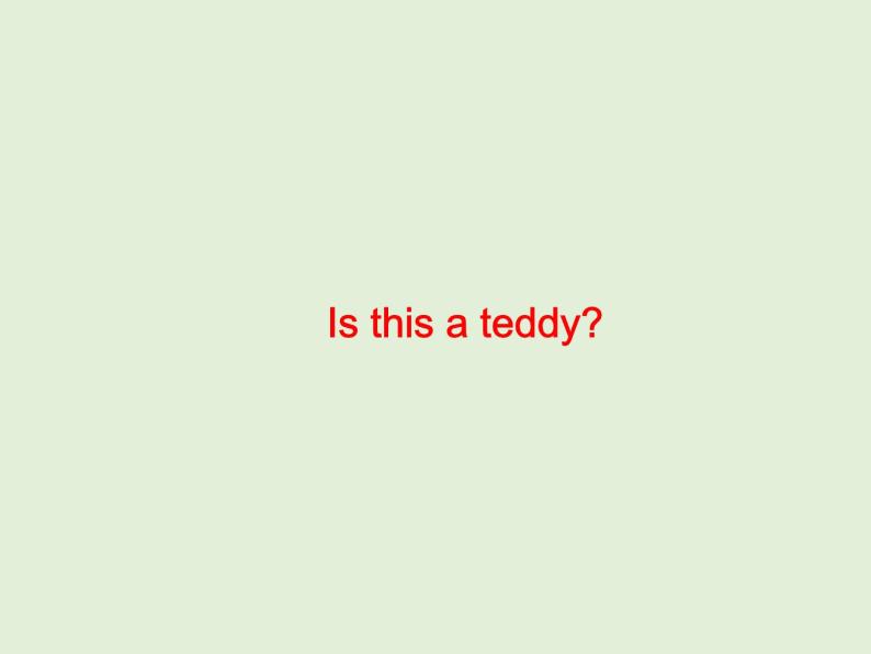 小学英语新版-牛津译林版一年级上册Unit 4 Is this a teddy?图片ppt课件-教习网|课件下载