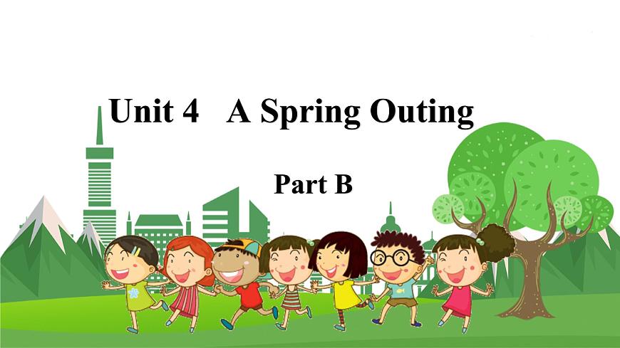 闽教版五年级下册Unit 4 A Spring Outing Part B教学ppt课件-课件下载-教习网