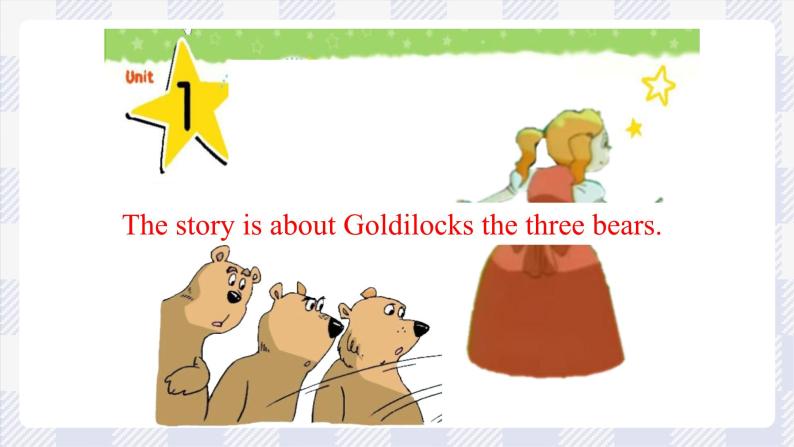 英语五年级上册Unit 1 Goldilocks and the three bears公开课课件ppt-教习网|课件下载