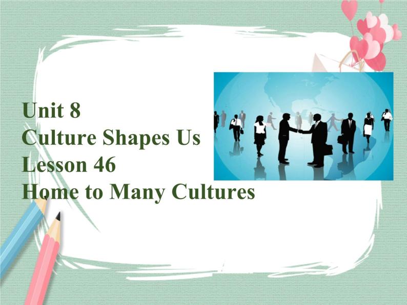 初中英语冀教版九年级下册Lesson 46 Home to Many Cultures优秀备课课件ppt-教习网|课件下载