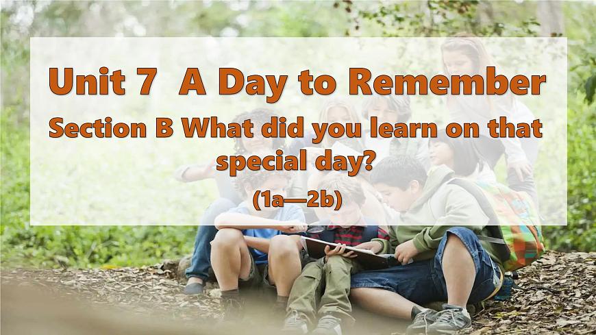 英语人教版（2024）Unit 7 A Day to Remember教学ppt课件-课件下载-教习网