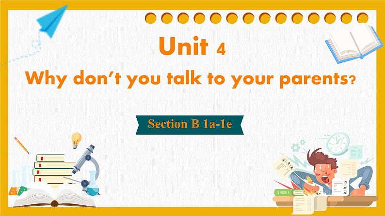 人教版（2024）八年级下册Unit 4 Why don’t you talk to your parents? Section B教课课件ppt-课件下载-教习网