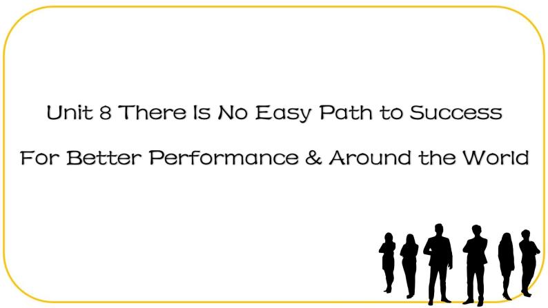 中职外研版 (2021)Unit 8 There Is No Easy Path to Success优秀ppt课件-教习网|课件下载
